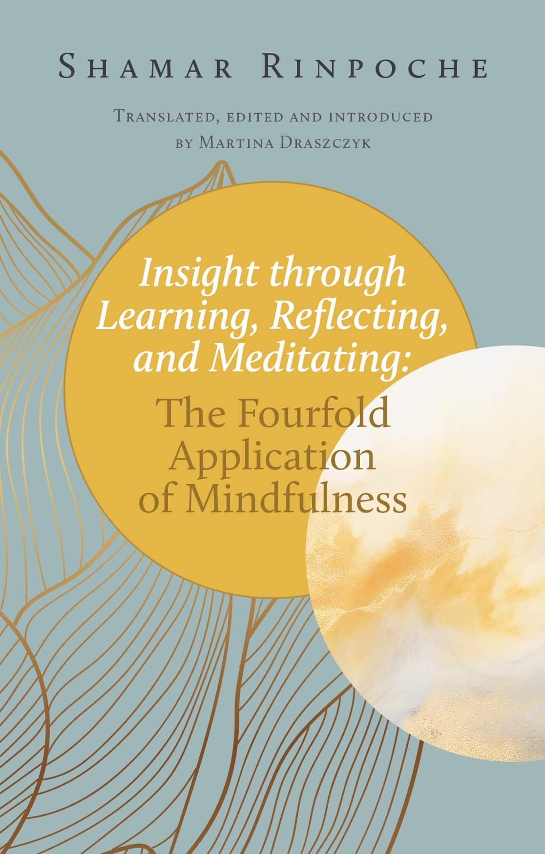 Insight through Learning, Reflecting, and Meditating: | Rabsel Publications